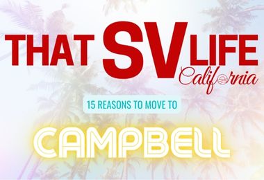 15 Reasons to Move to Campbell - THAT SV LIFE