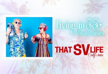 Living in 55 Plus Communities - THAT SV LIFE